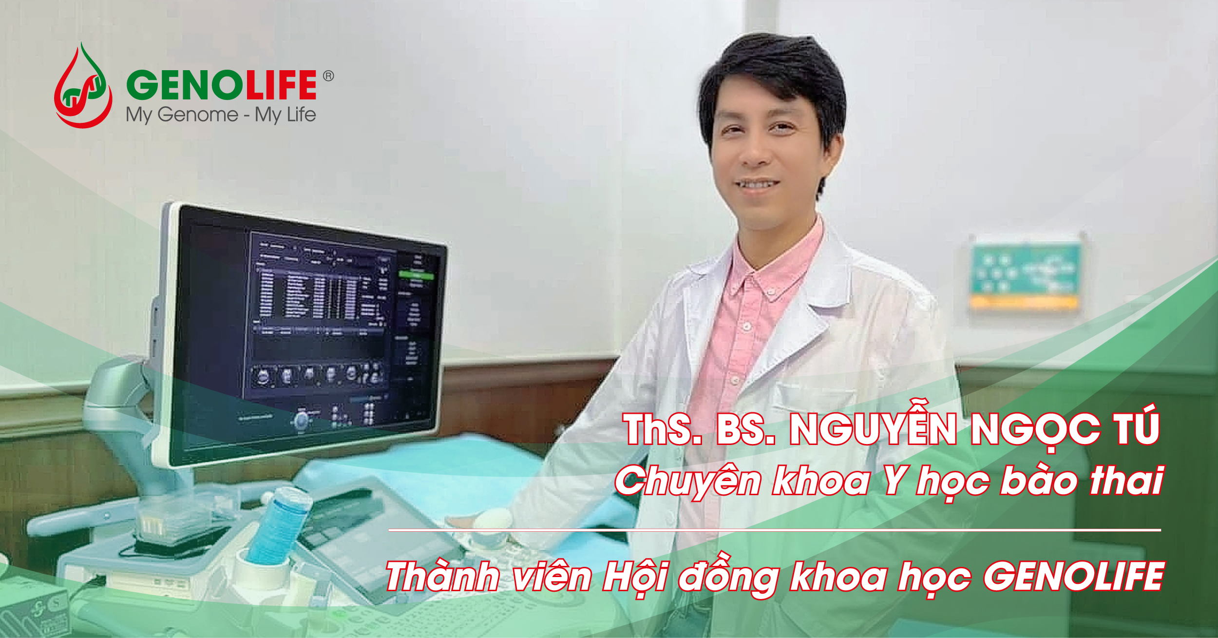 ThS. BS. Nguyễn Ngọc Tú chính thức trở thành thành viên Hội đồng Khoa học GENOLIFE